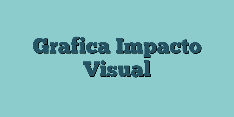 Grafica Impacto Visual - Graficas e Imprentas