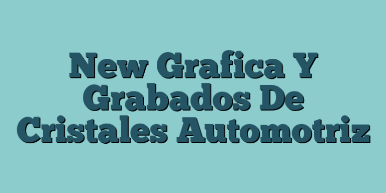 New Grafica Y Grabados De Cristales Automotriz - Graficas e Imprentas